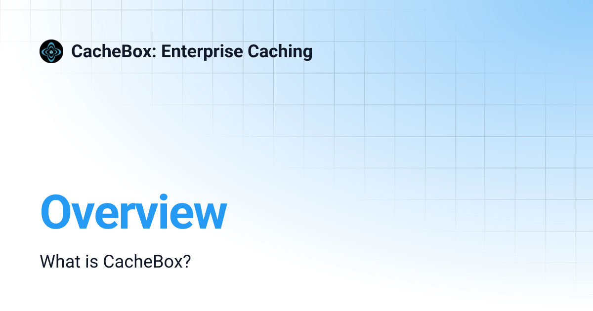 Overview | CacheBox: Enterprise Caching